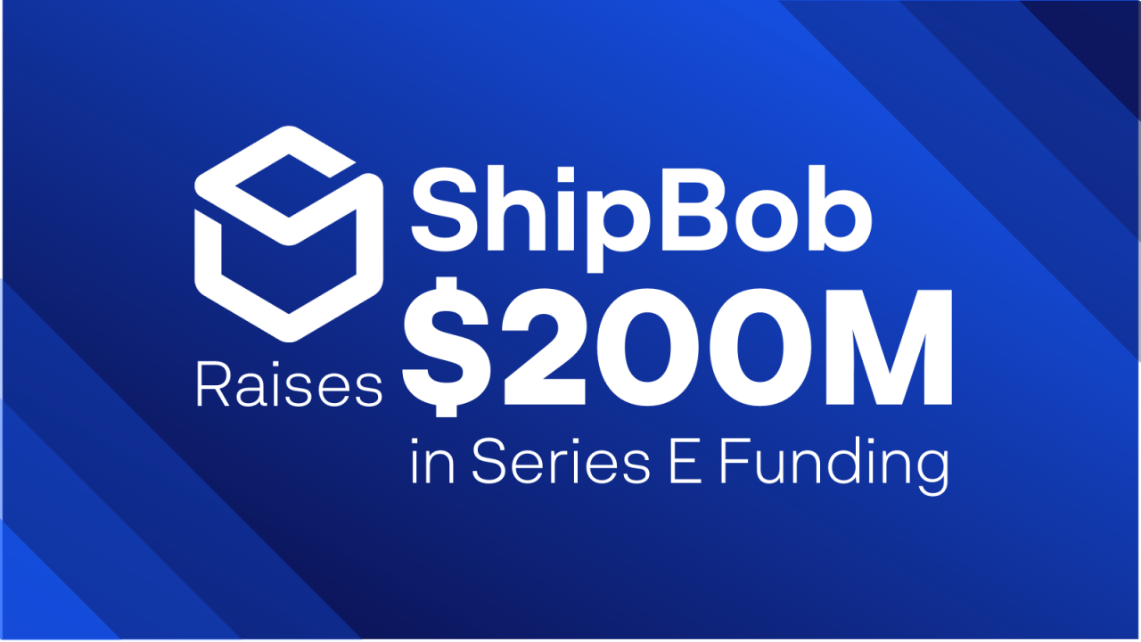 ShipBob Raises $200 Million to Further Democratize Ecommerce Fulfilment ...